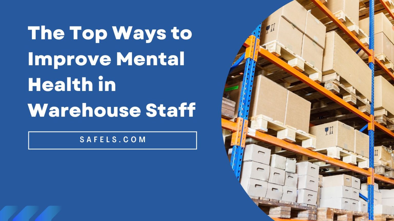 The Top Ways to Improve Mental Health in Warehouse Staff