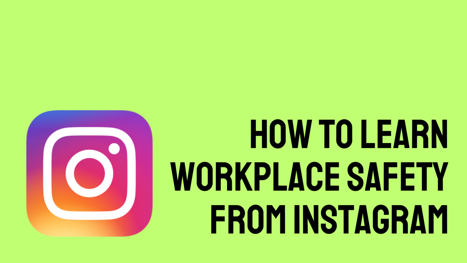 Learning Workplace Safety from Instagram Videos and Downloading Them ...
